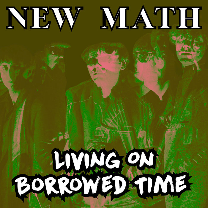 Living On Borrowed Time - SINGLE | New Math