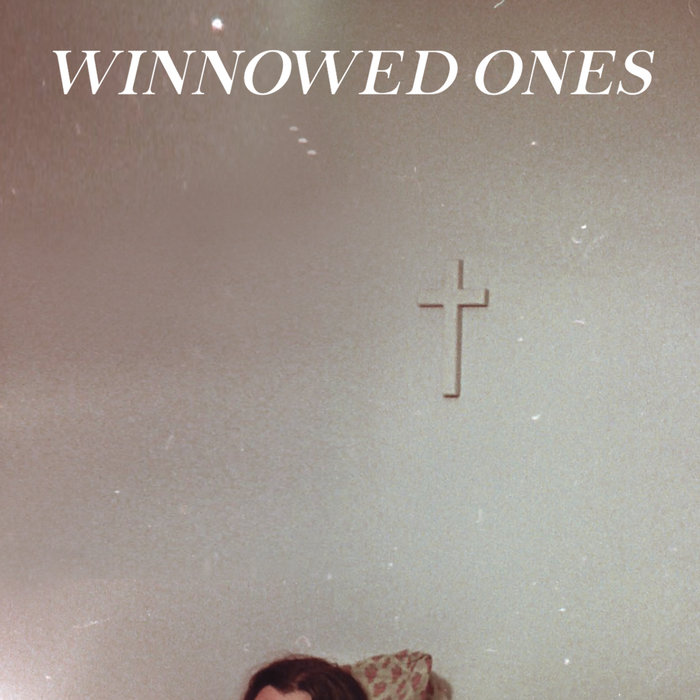 WINNOWED ONES | WINNOWED ONES