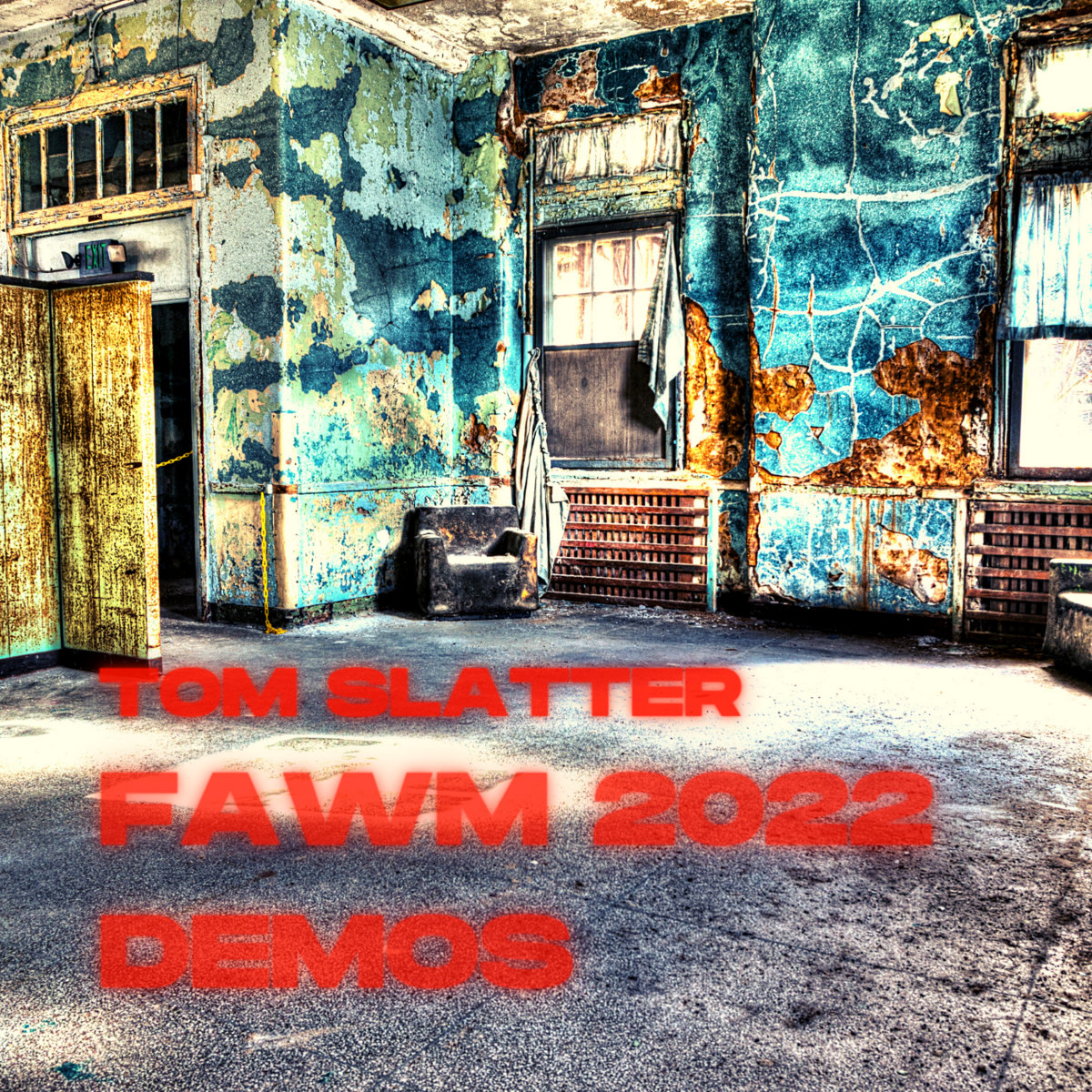 FAWM Demos 2022 | Tom Slatter