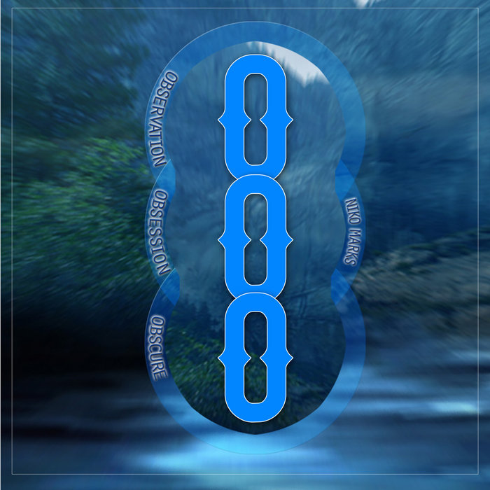 Obscure Observation Obsession | Niko Marks