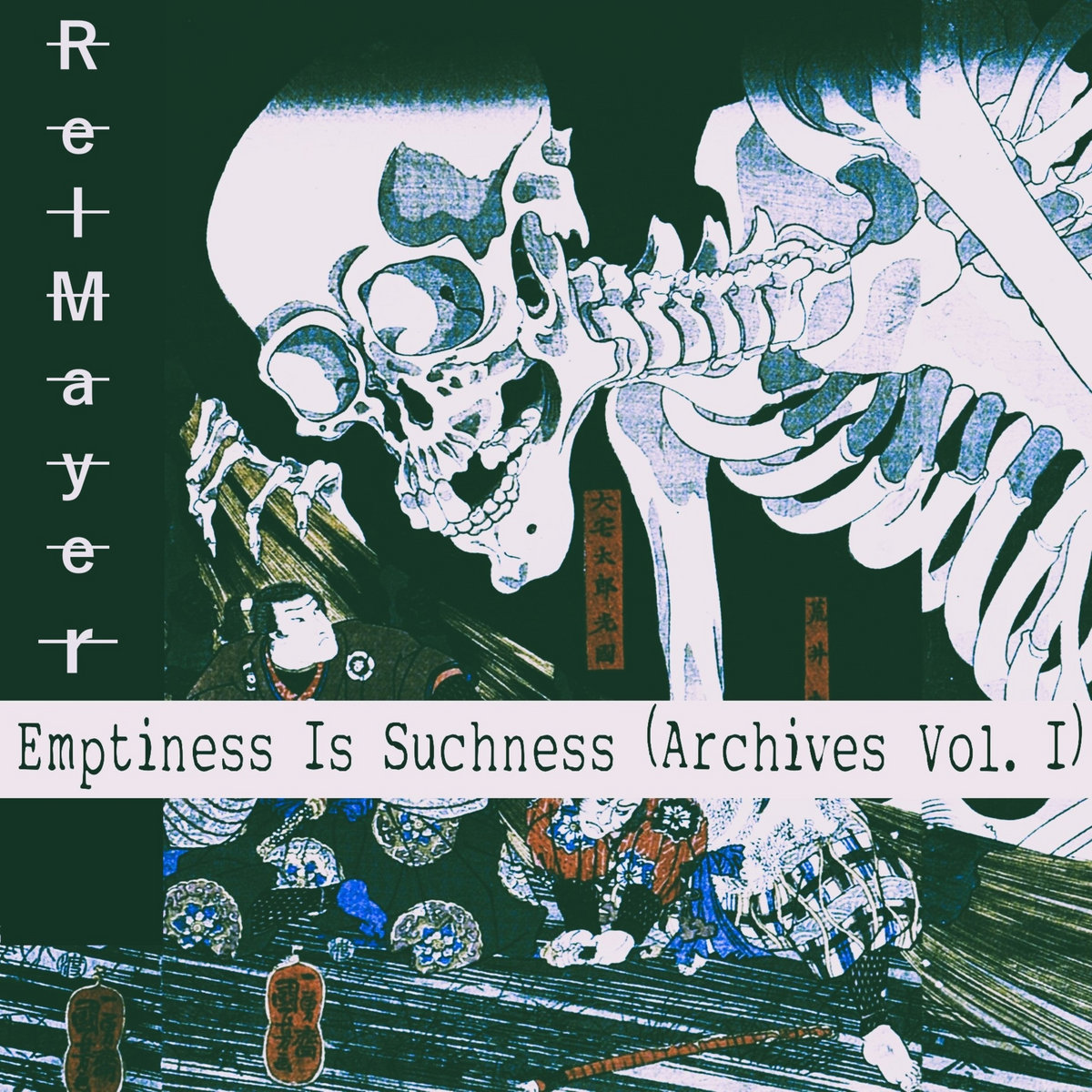 Emptiness Is Suchness (Archives Vol. I) | Rel Mayer | Wave Racers Collective