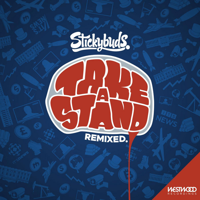 Take A Stand (Remixes) | Stickybuds