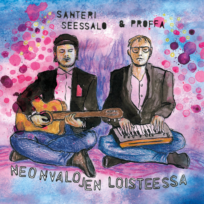 Neonvalojen Loisteessa | Santeri Seessalo & Proffa | Santeri Seessalo