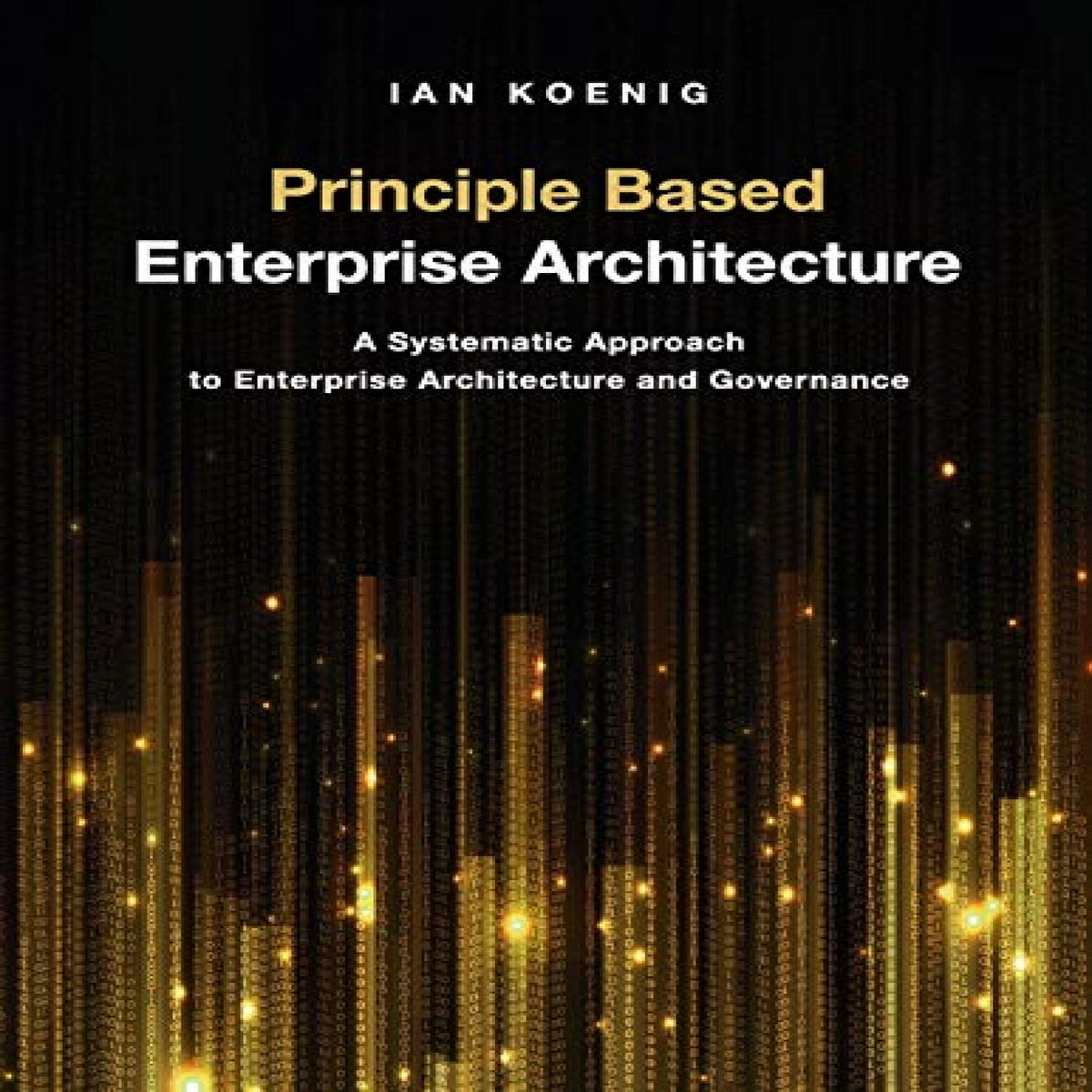 ACCESS EPUB KINDLE PDF EBOOK Principle Based Enterprise Architecture: A ...