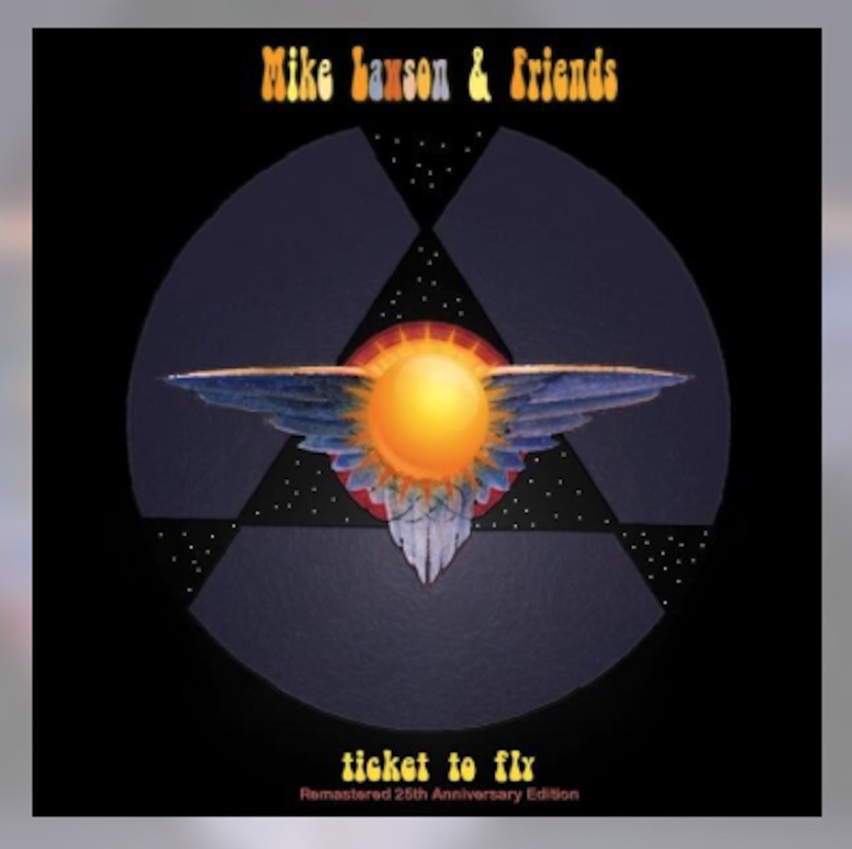 Ticket to Fly - 25th Anniversary Remaster Edition | Mike Lawson & Friends