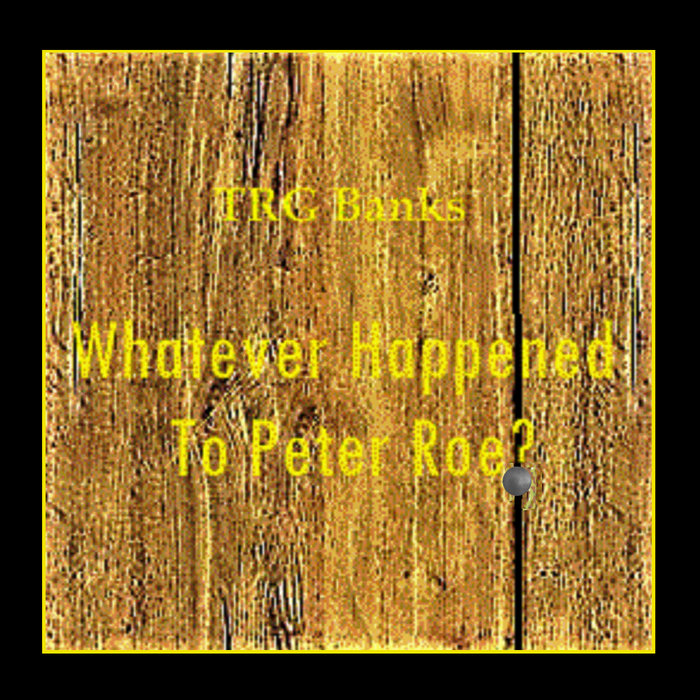 Whatever Happened To Peter Roe? | TRG Banks