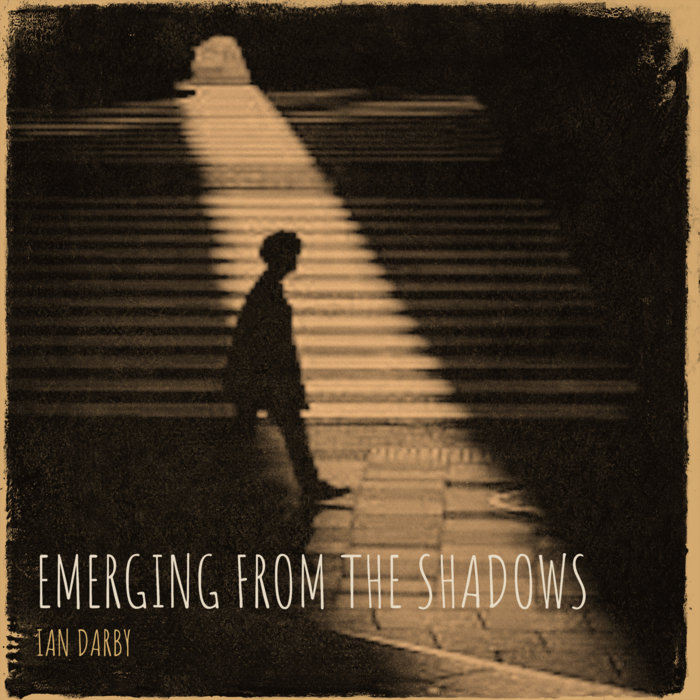 Emerging from the Shadows | Ian Darby