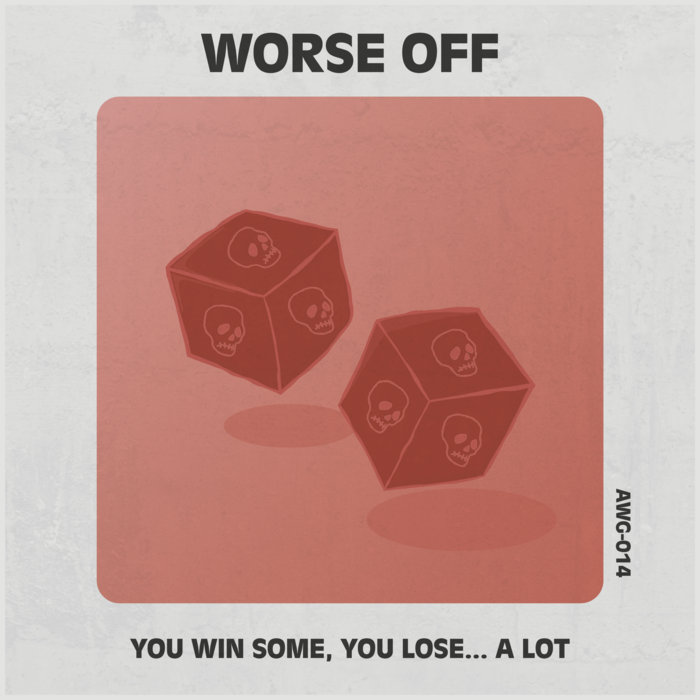 You Win Some, You Lose... A Lot | Worse Off