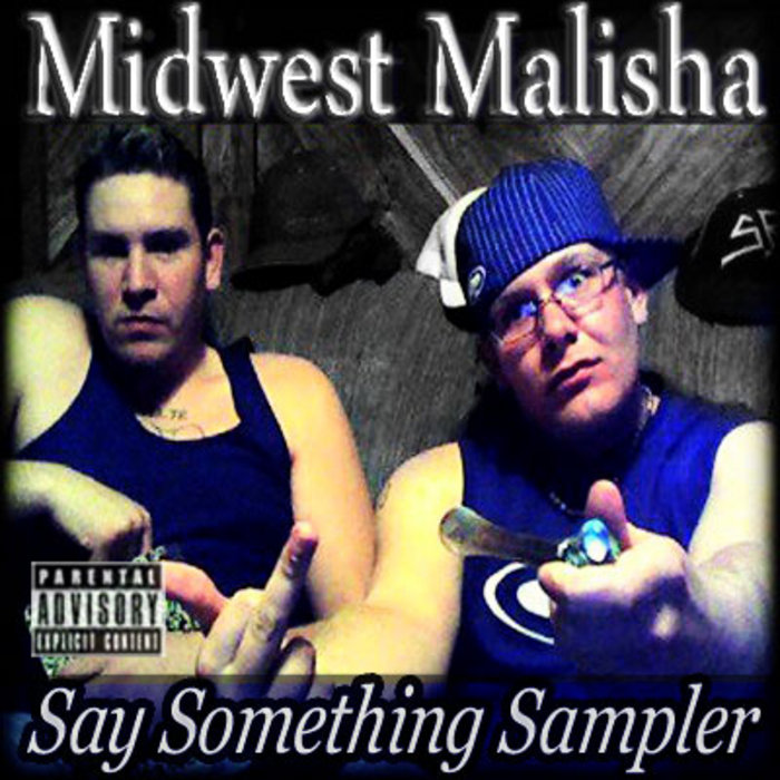 Say Something Sampler | Midwest Malisha | Mindless Kains Music Vault