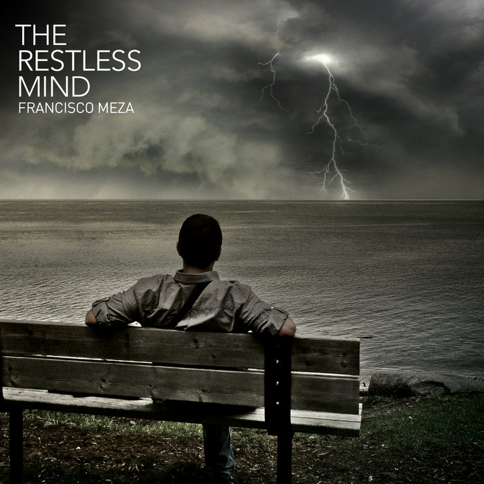The Restless Mind (Album) | Francisco Meza