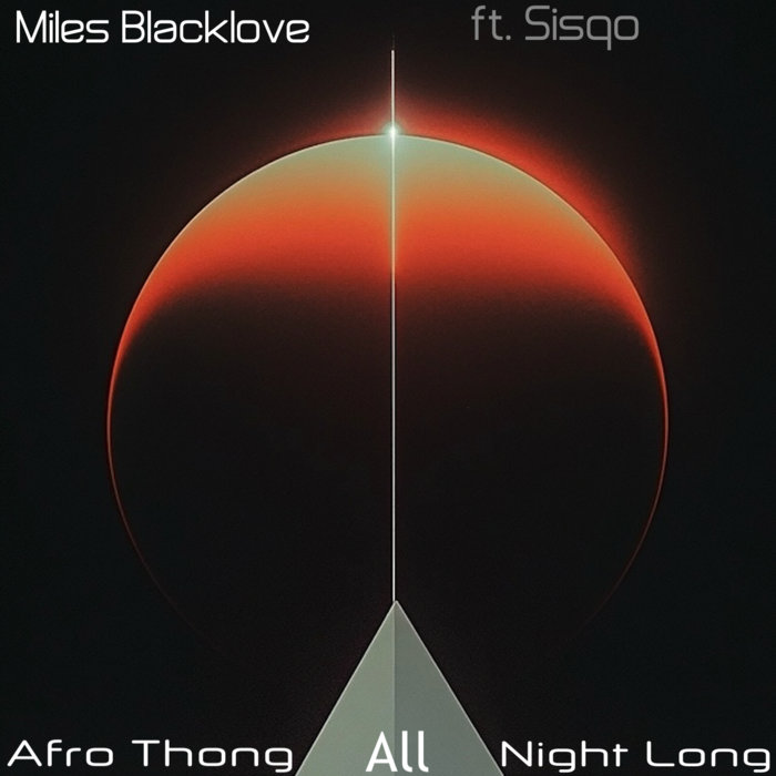 Miles Blacklove ft. Sisqo - Afro Thong All Night Long | Hani