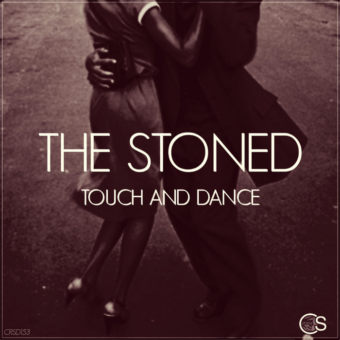 Touch and Dance | The Stoned | Craniality Sounds