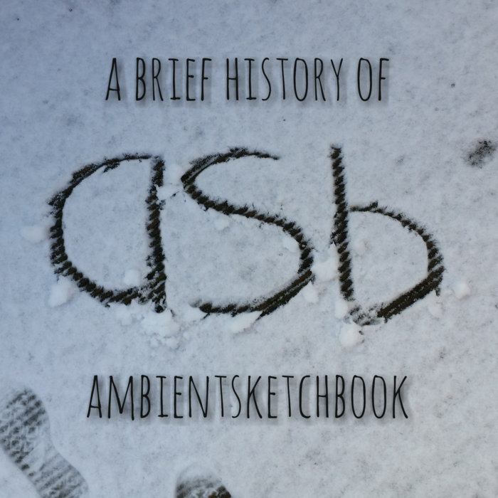 A Brief History Of ASb | ambientsketchbook