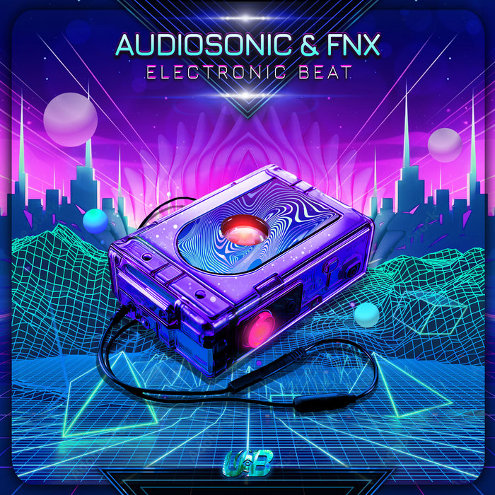 Electronic Beat | FNX & Audiosonic (United Beats Records) | United ...