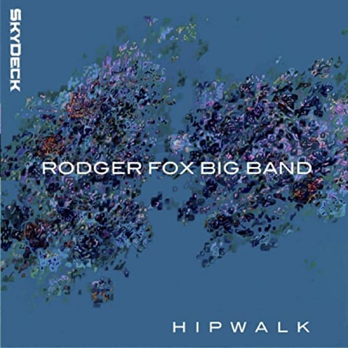 Hip Walk | Rodger Fox Big Band