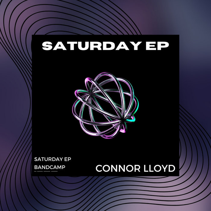 Saturday EP | Connor Lloyd