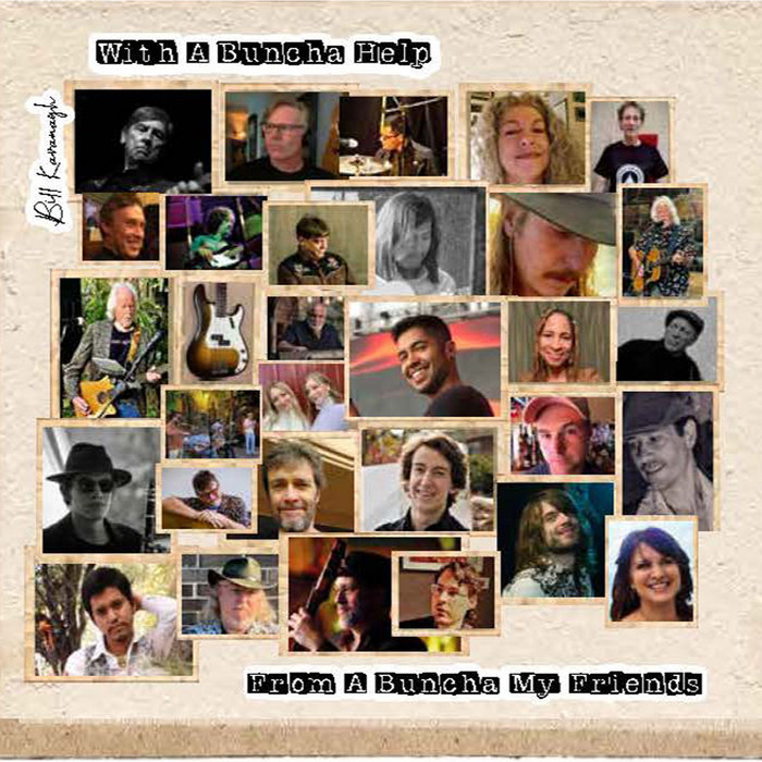 With A Buncha Help From A Buncha My Friends | Bill Kavanagh