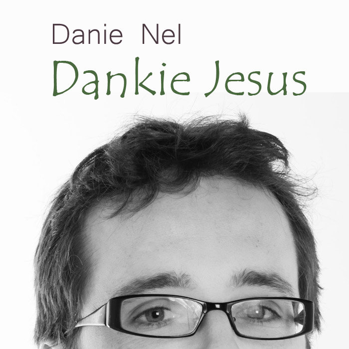 Dankie Jesus | Danie Nel