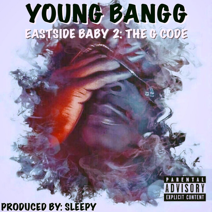 Eastside Baby 2: The G Code EP | Young Bangg | HCB