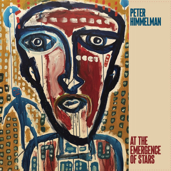 At The Emergence Of Stars | Peter Himmelman