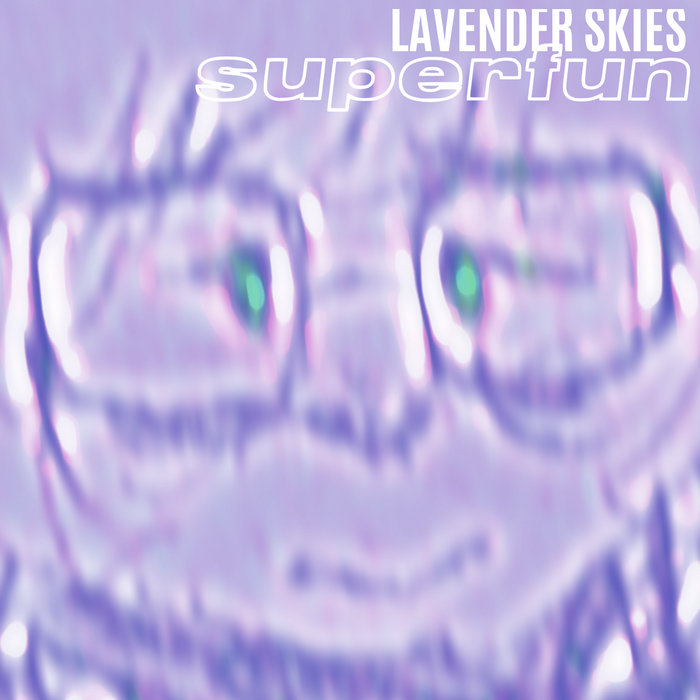 Lavender Skies | Superfun | superfun