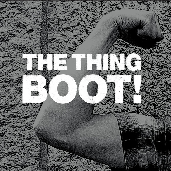 BOOT! | The Thing