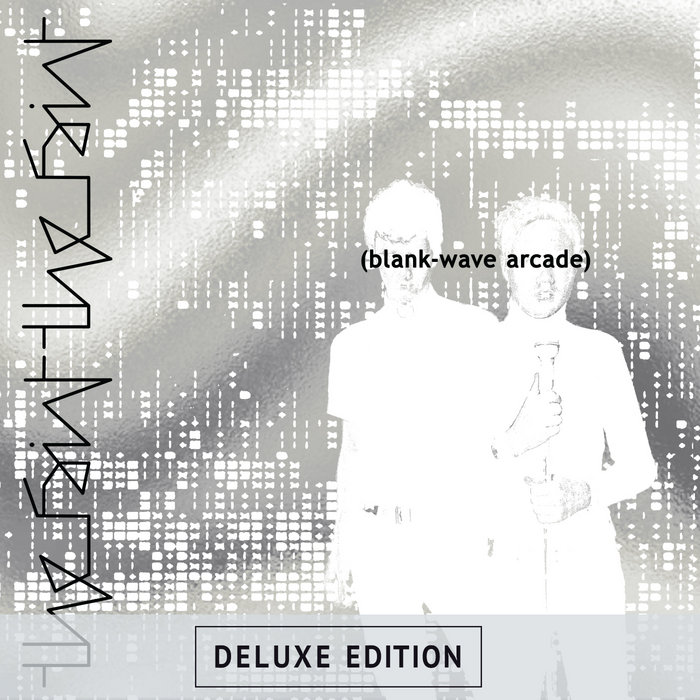 Blank-Wave Arcade (Deluxe Edition) | The Faint