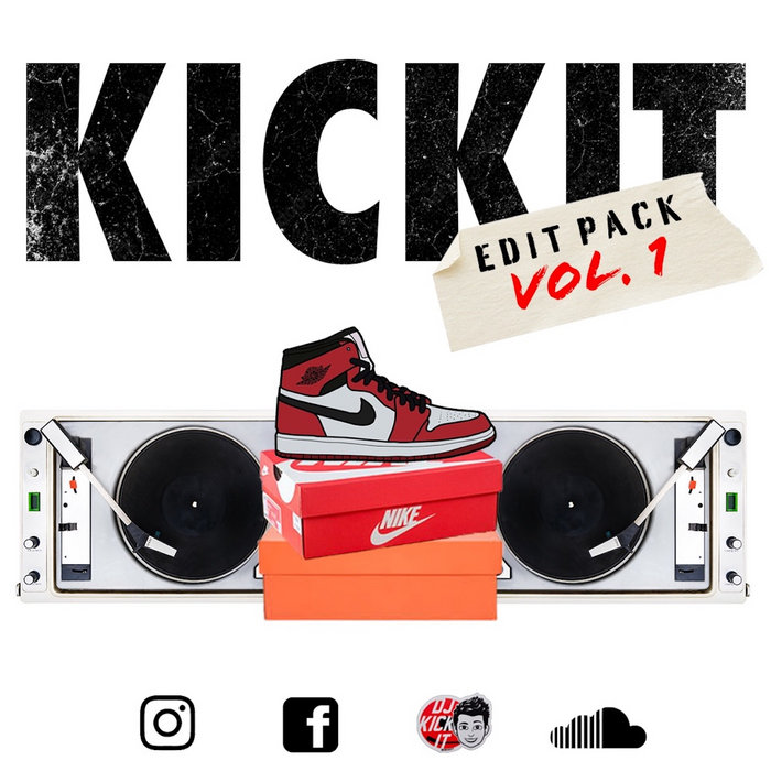 KICKIT Edit Pack Vol. 1 | DJ KICKIT