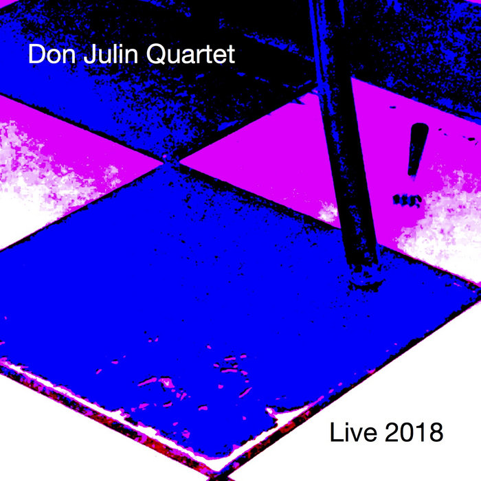 Live 2018 | Don Julin Quartet | Don Julin