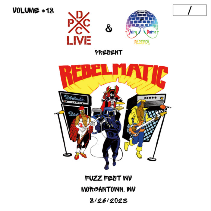 DCxPC Live & Shiny Dome Records Presents Vol. 18 Rebelmatic Live at ...