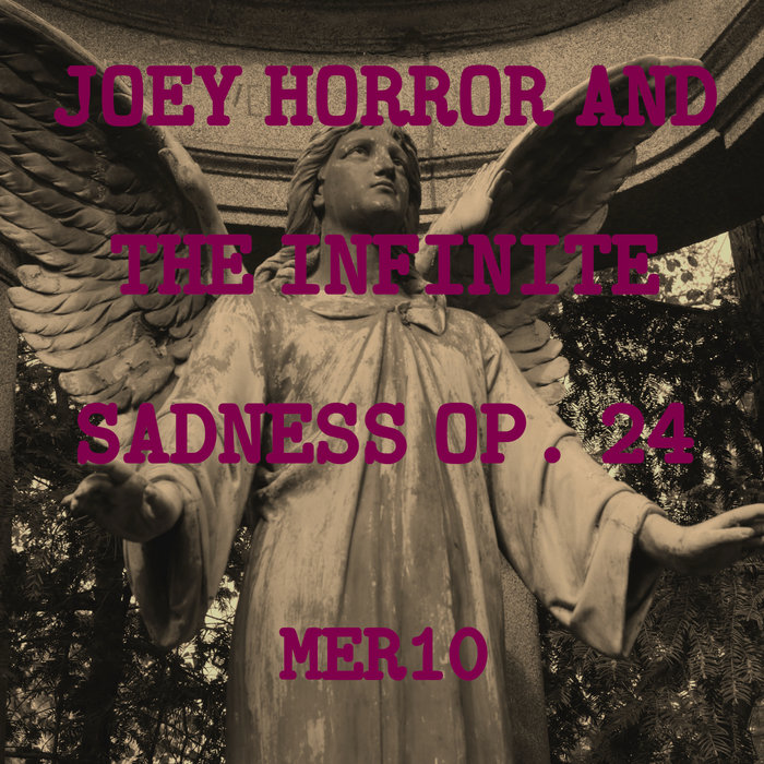 Joey Horror And The Infinite Sadness | MER10