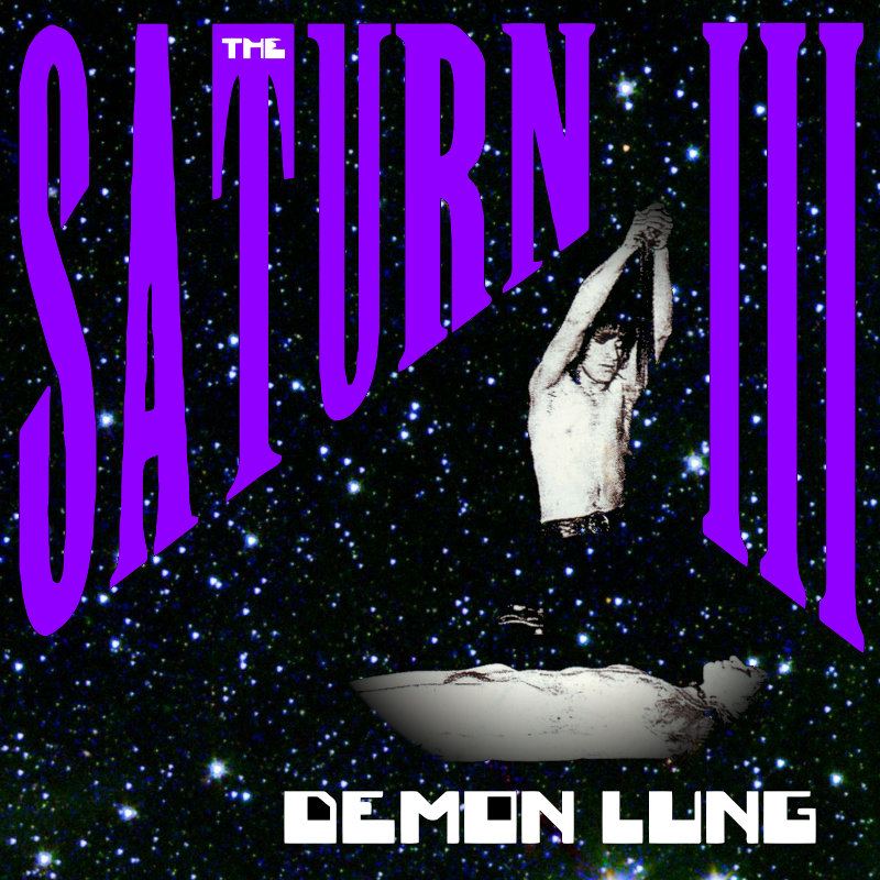 Demon Lung [Single] | The Saturn III