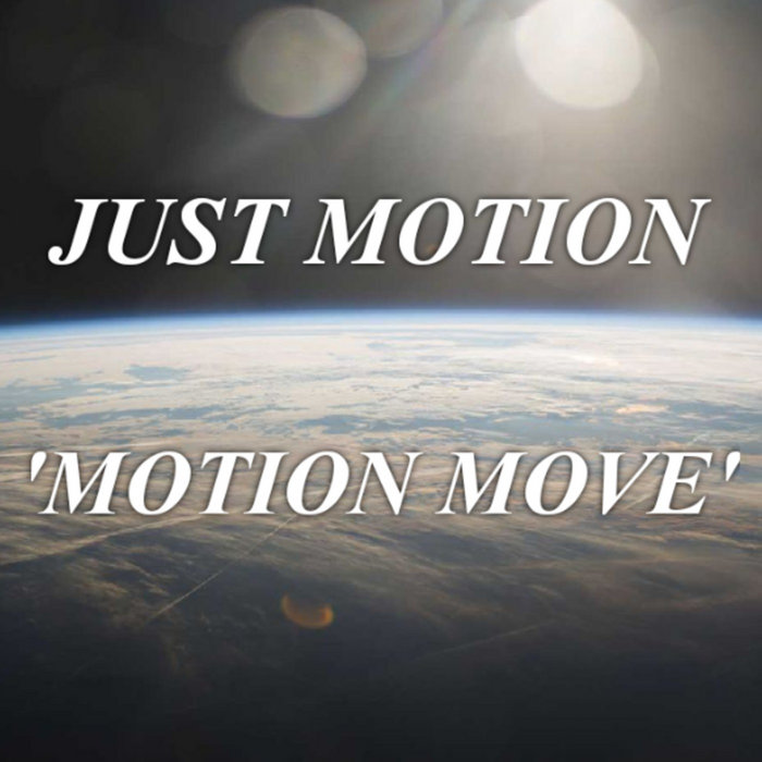 Motion Move | Just Motion | On Ya Own Recordings