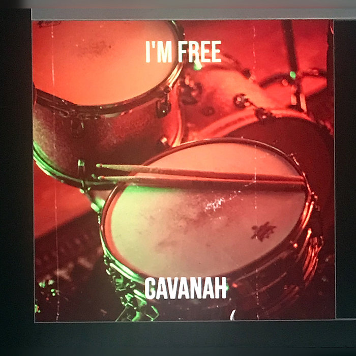 I'm Free | Cavanah