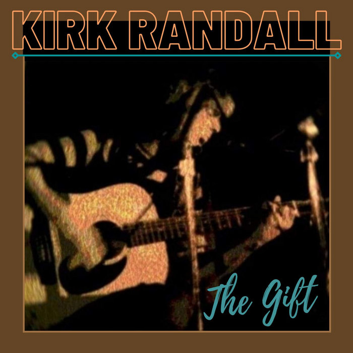 The Gift | Kirk Randall