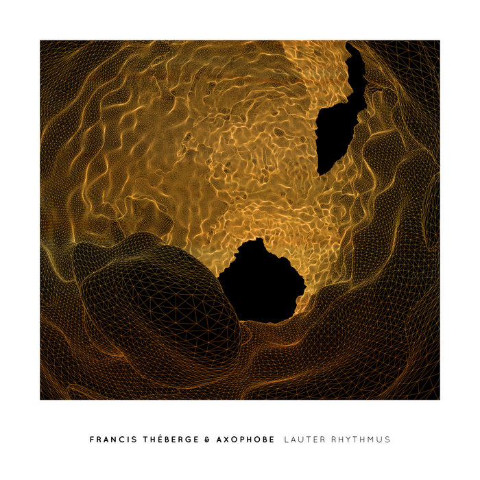 Lauter Rhythmus | Francis Théberge & Axophobe | Adventurous Music