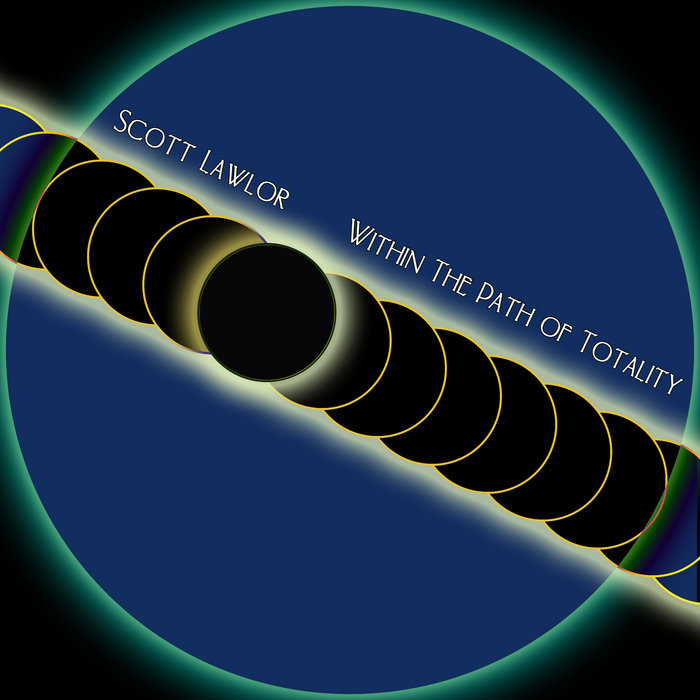 Within the Path of Totality | Scott Lawlor