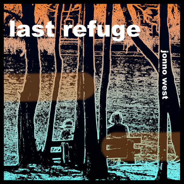 Last refuge | Jonno West