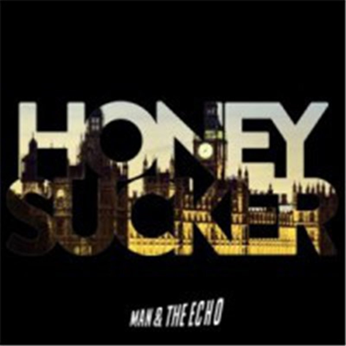 Honeysucker | Man & The Echo