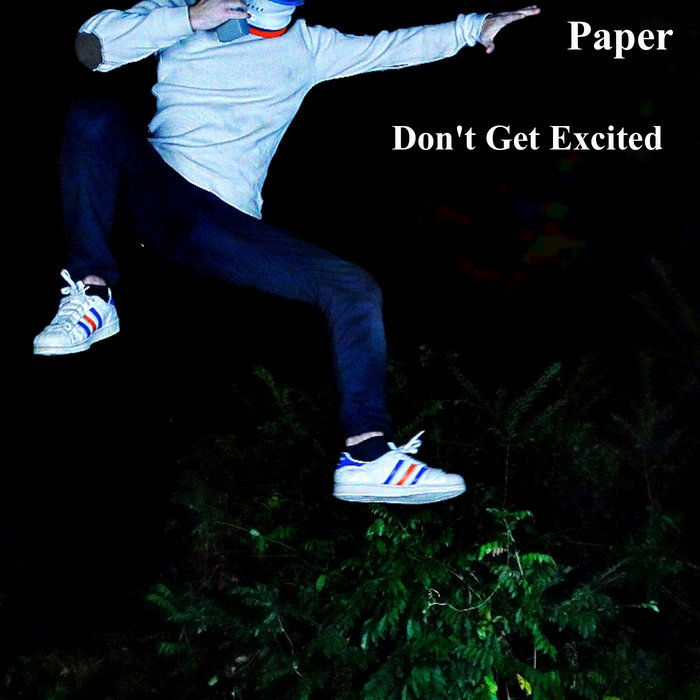 Don't Get Excited | Paper