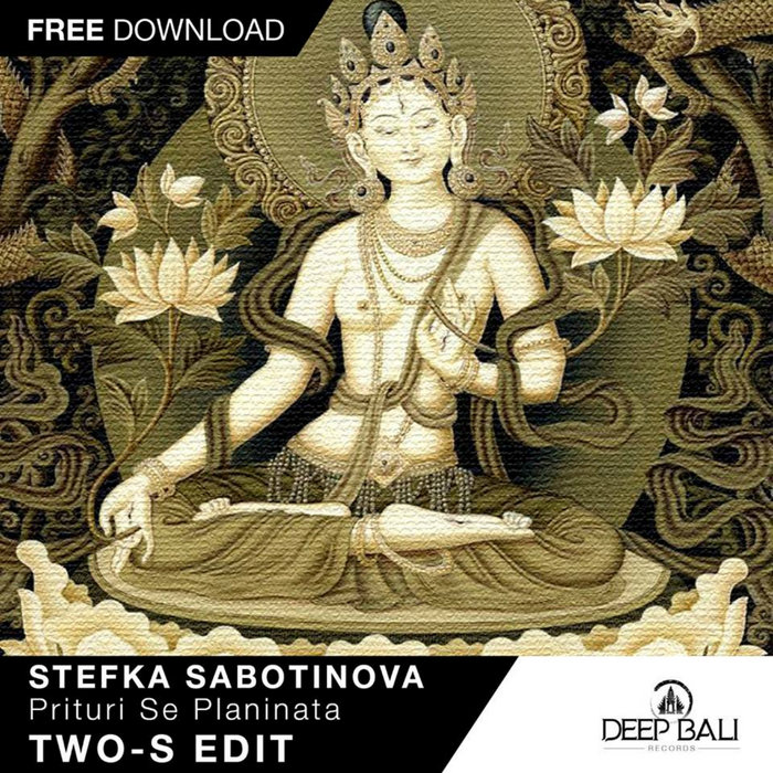 Stefka Sabotinova - Prituri Se Planinata (Two-S Edit) [Deep Bali ...