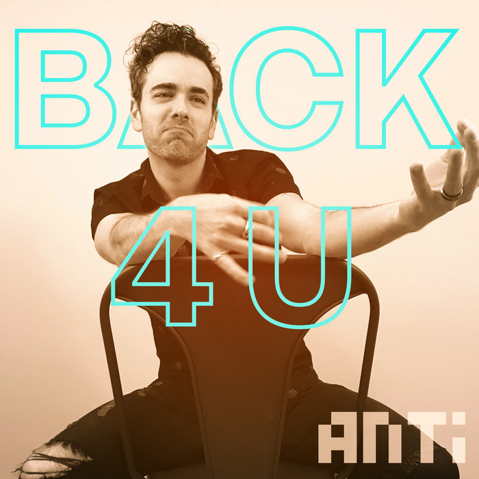 Back 4 U | ANTi