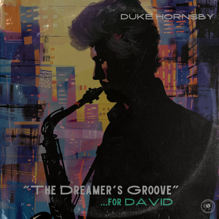 "The Dreamer's Groove” - For David Sanborn | DUKE HORNSBY | SONIC PLANET