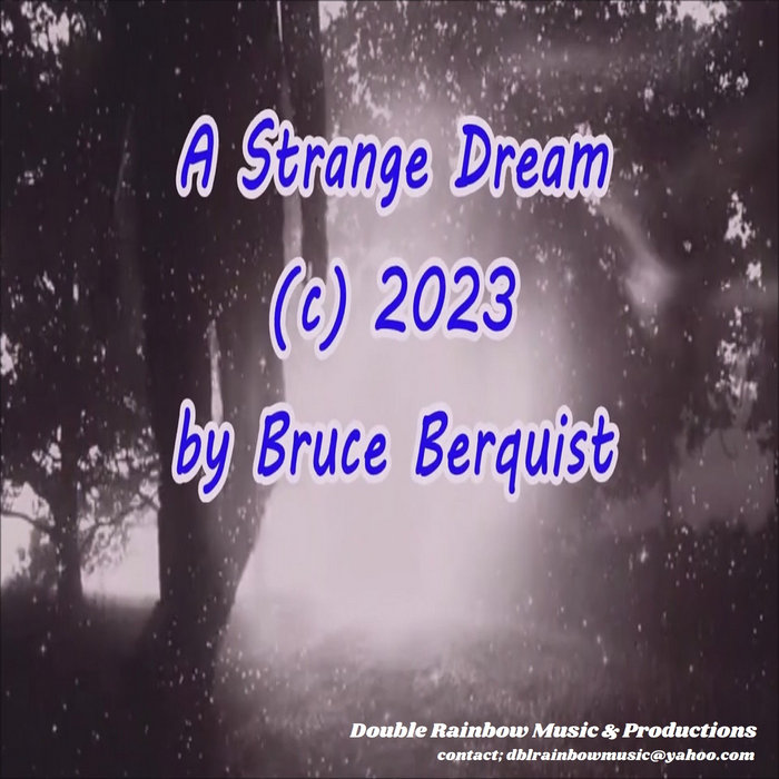 A Strange Dream | Bruce Berquist