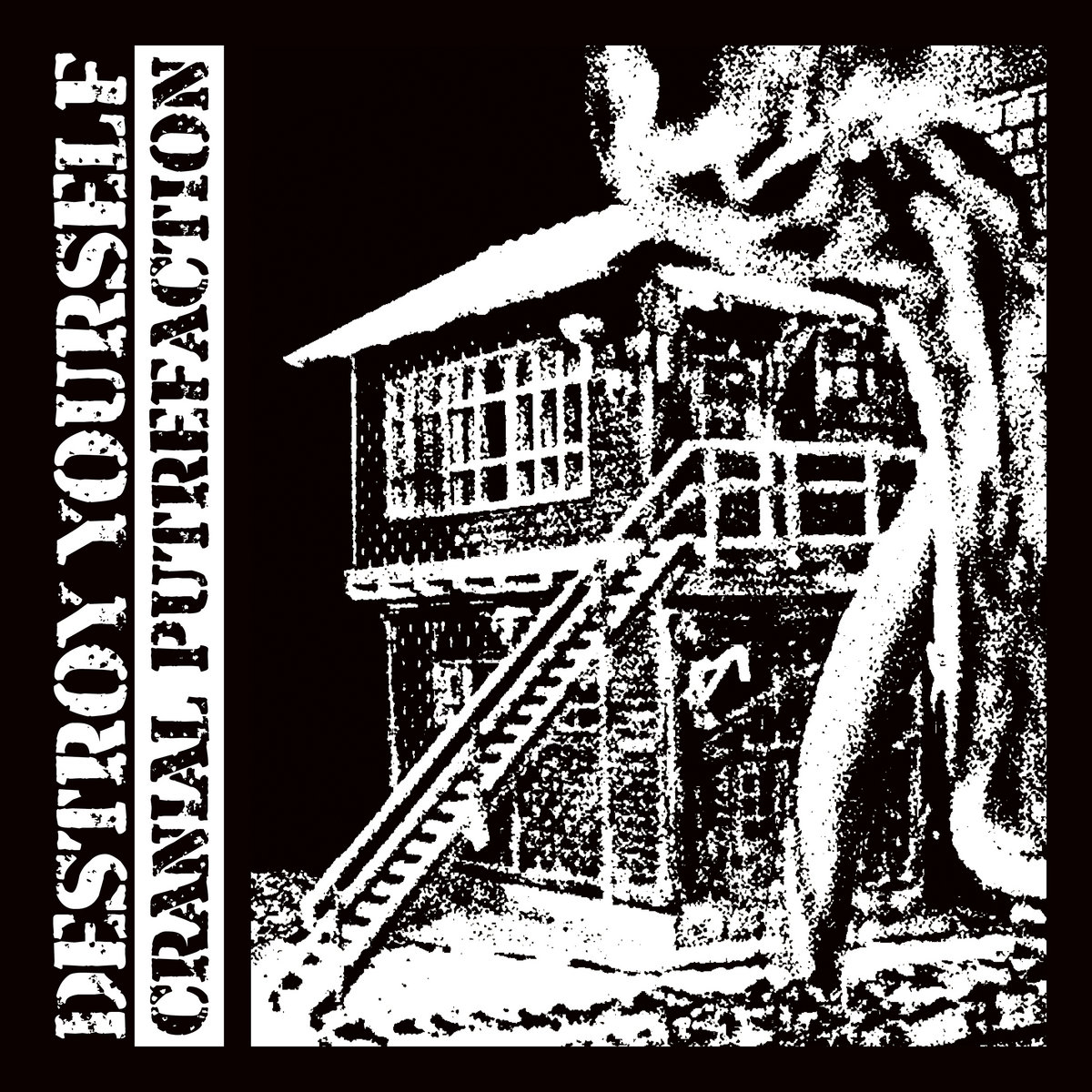 Cranial Putrefaction/Destroy yourself : Side A | Cranial Putrefaction