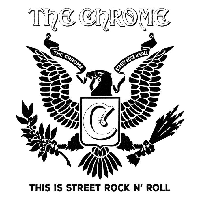 This is Street Rock n' Roll | The Chrome