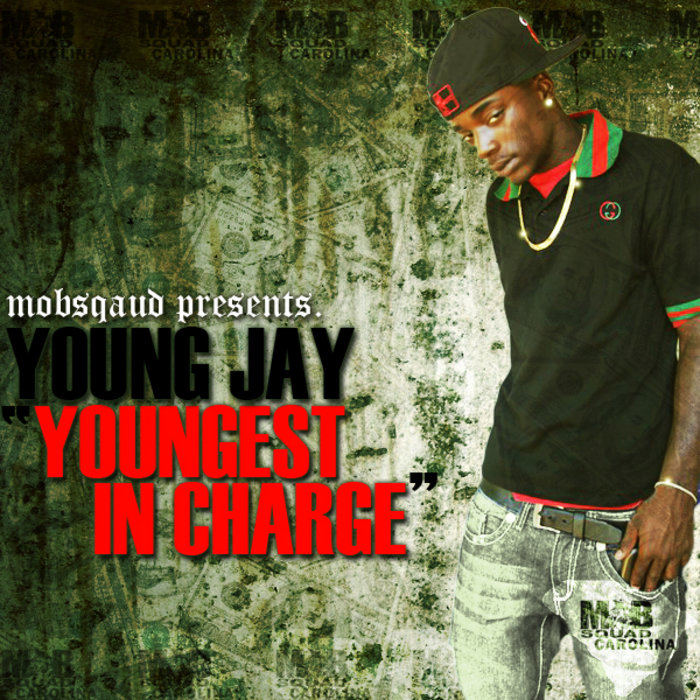Youngest In Charge | Young Jay
