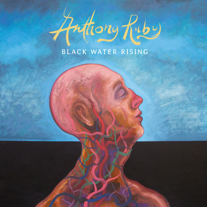 Black Water Rising | Anthony Ruby