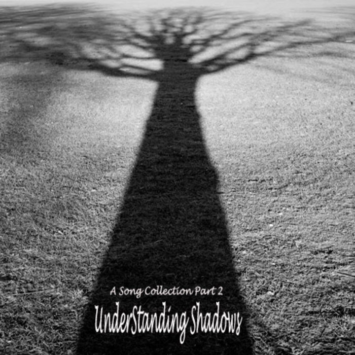 Understanding Shadows (A Song Collection Part 2) | The Urban Crow