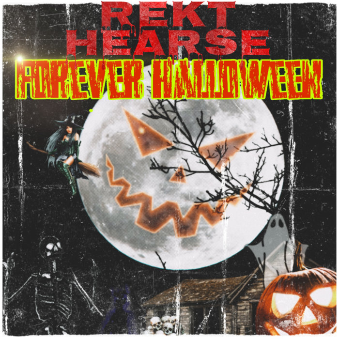 Forever Halloween | Rekt Hearse